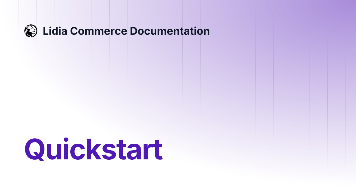 Quickstart | Lidia Commerce Documentation