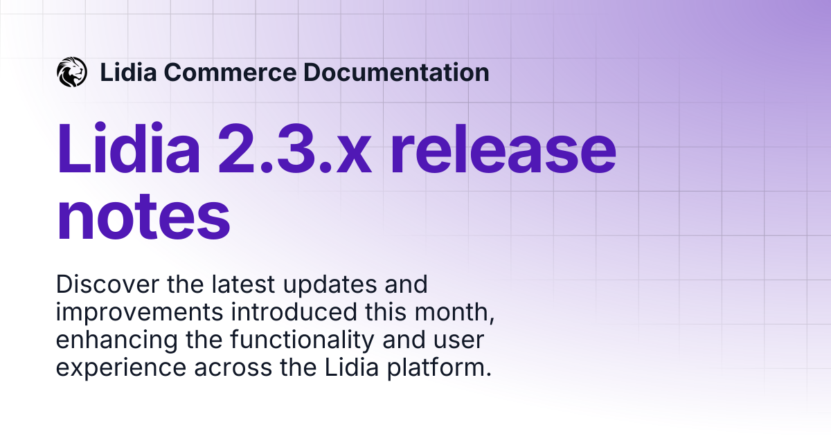 Lidia 2.3.x release notes | Lidia Commerce Documentation