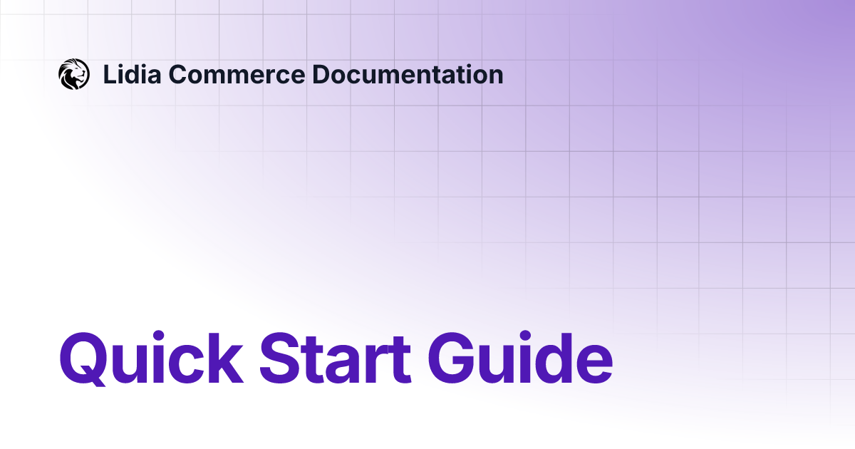 Quick Start Guide | Lidia Commerce Documentation