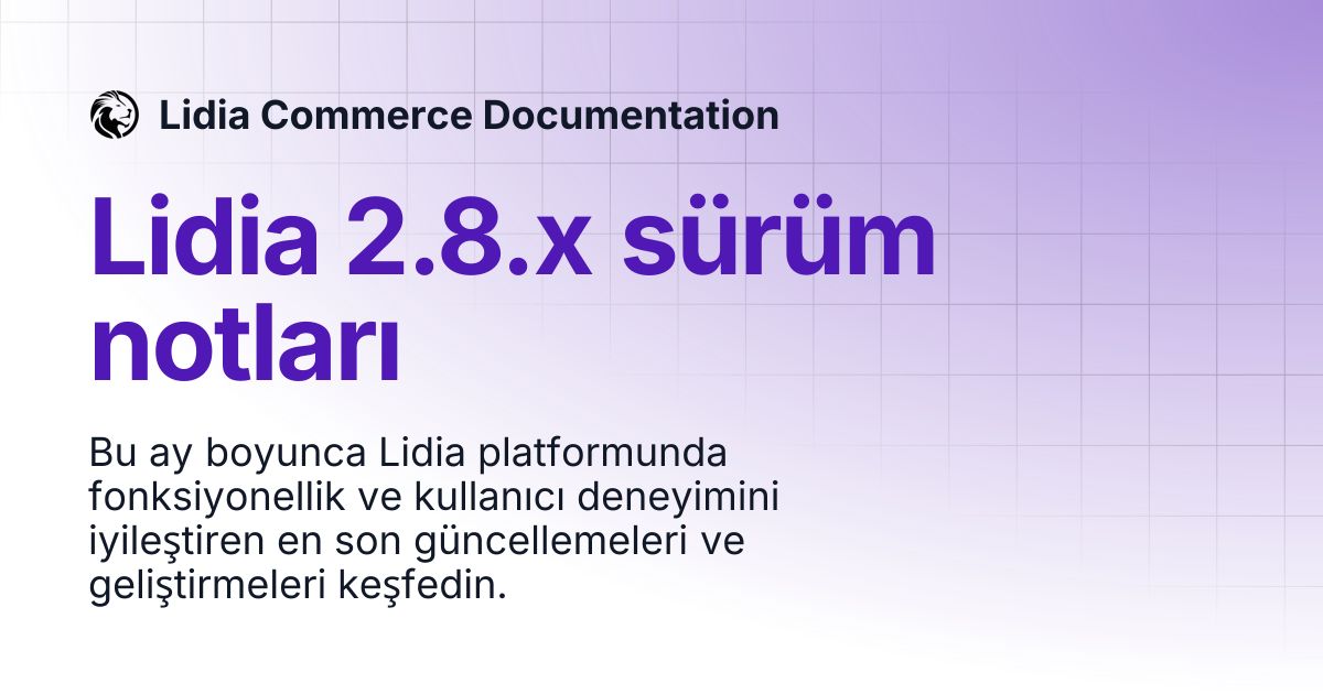 Lidia 2.8.x sürüm notları | Lidia Commerce Documentation