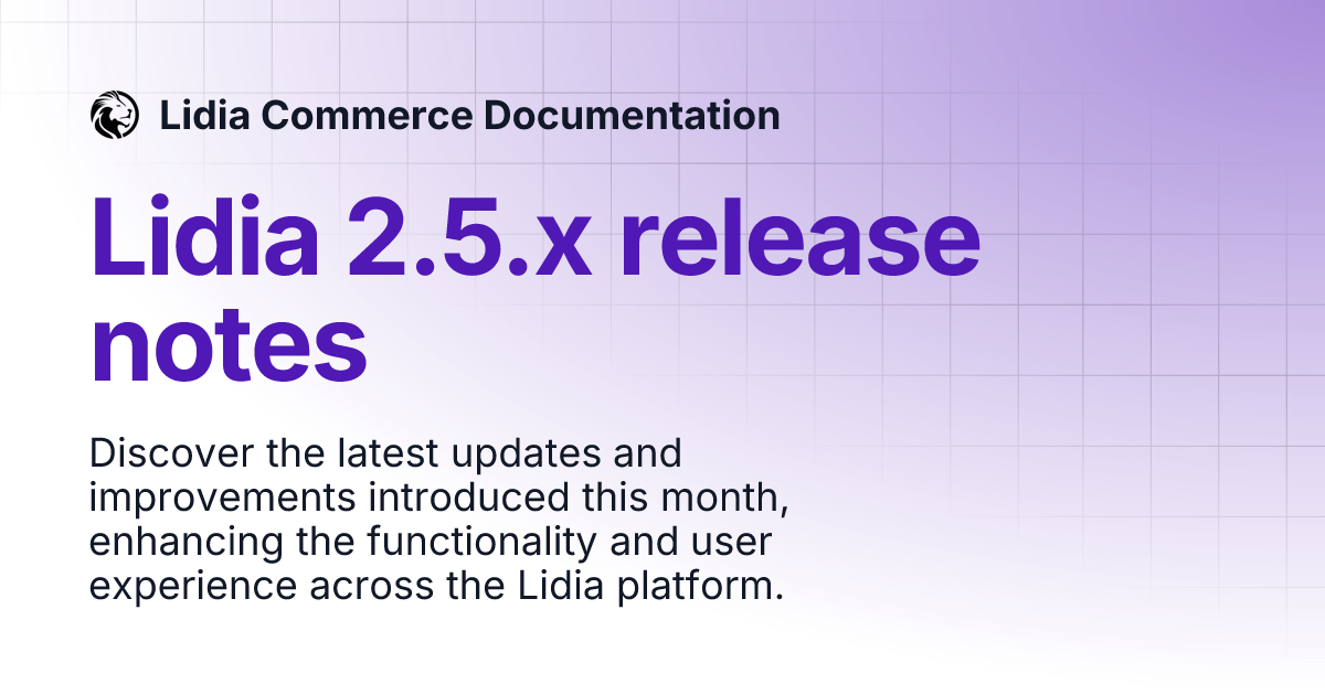 Lidia 2.5.x release notes | Lidia Commerce Documentation