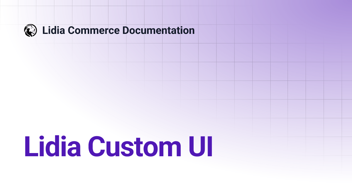 Lidia Custom UI | Lidia Commerce Documentation